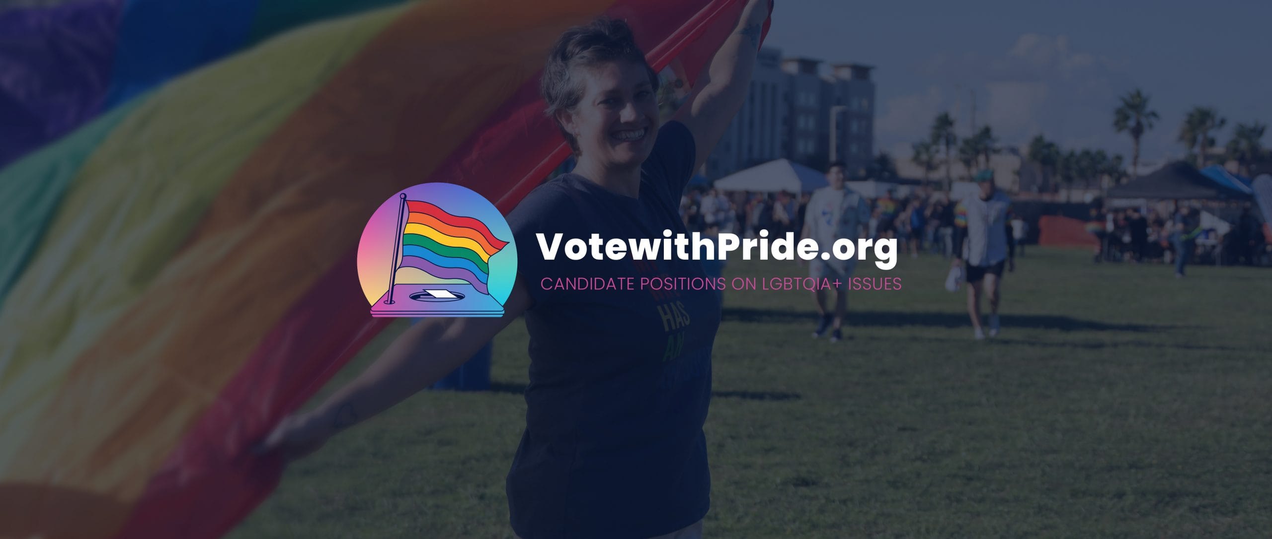 Vote with Pride - LGBTQIA+ Candidate Positions for South Texas Elections